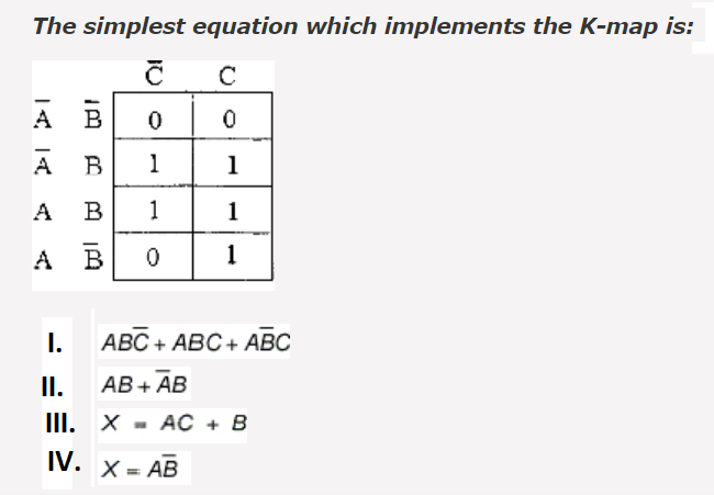 Solved The simplest equation which implements the K-map is: | Chegg.com