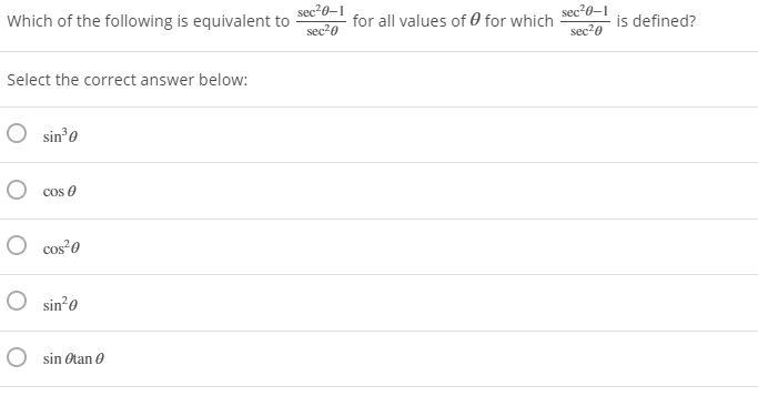 Solved Which of the following is equivalent to sec2θ−1/sec2θ | Chegg.com