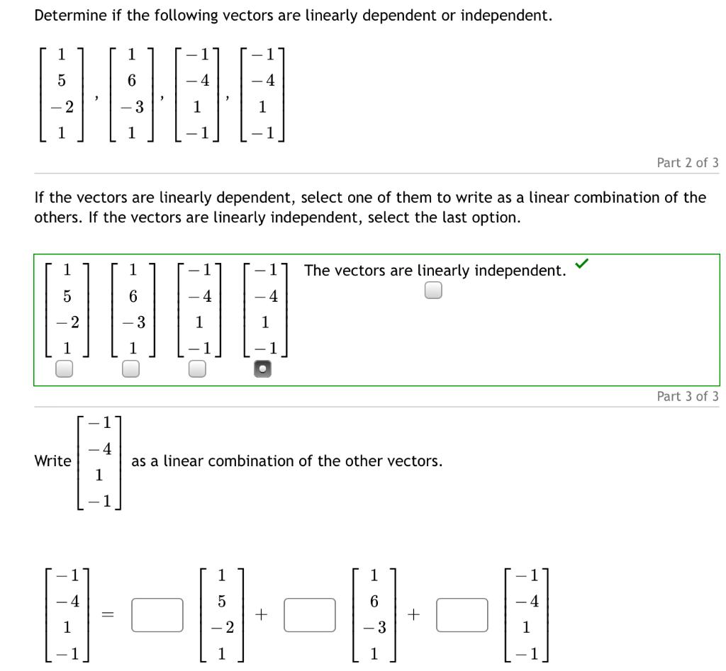 Solved Determine if the following vectors are linearly | Chegg.com