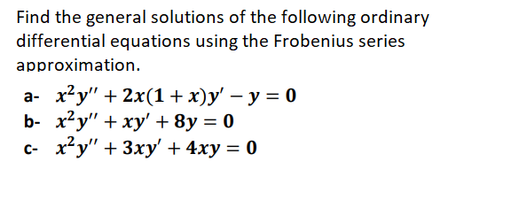 Solved Find the general solutions of the following ordinary | Chegg.com