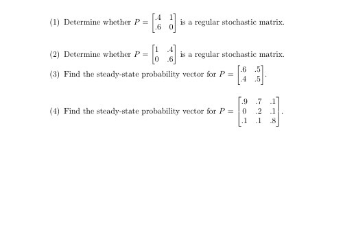 Solved (1) Deternine whether P4 is a regular stochastic | Chegg.com