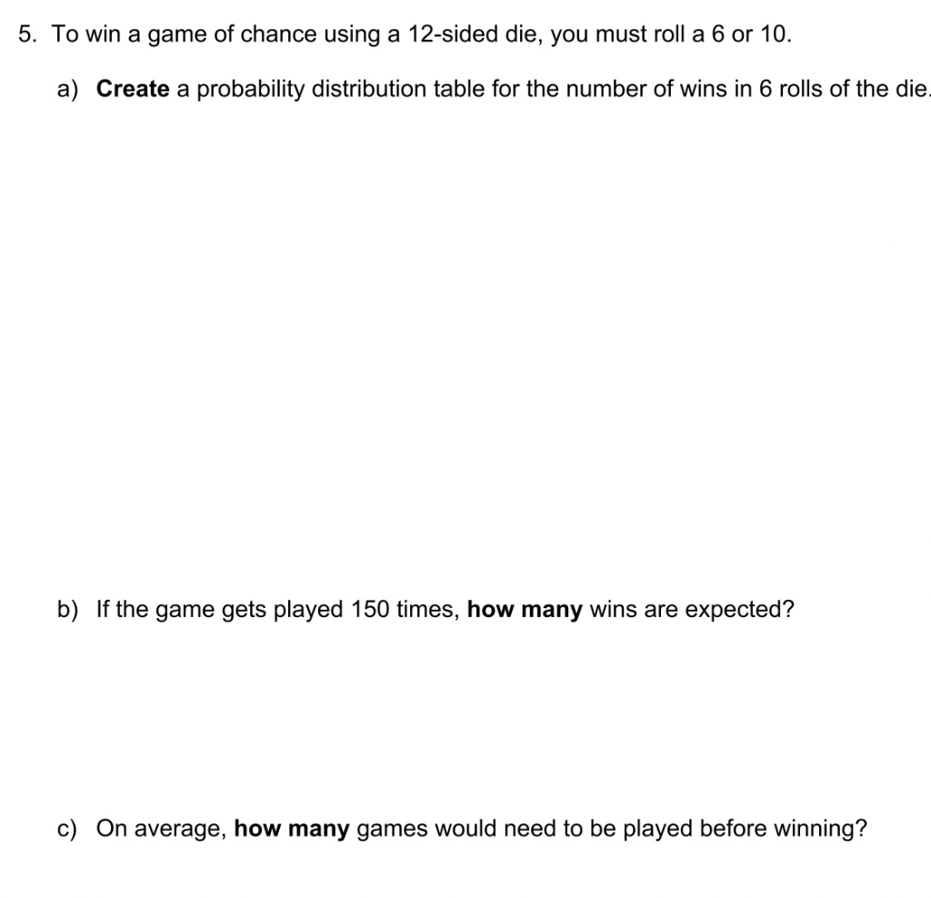 Solved 5. To win a game of chance using a 12-sided die, you | Chegg.com