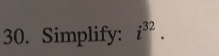 Solved 30. Simplify: i3 | Chegg.com