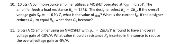 Solved A common-source amplifier utilizes a MOSFET operated | Chegg.com