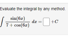 Solved Evaluate the integral by any | Chegg.com