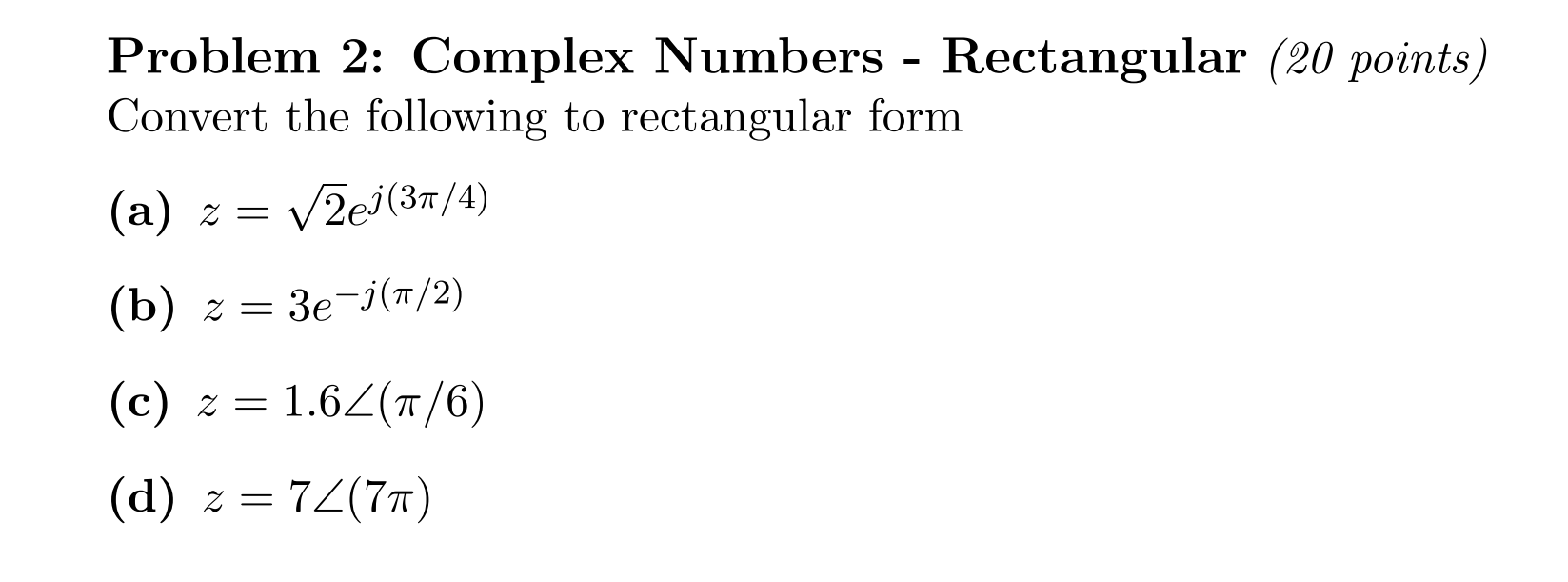 Solved Problem 2: Complex Numbers - Rectangular (20 points) | Chegg.com