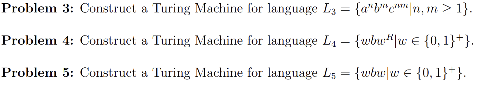Solved Problem 3: Construct a Turing Machine for language L3 | Chegg.com