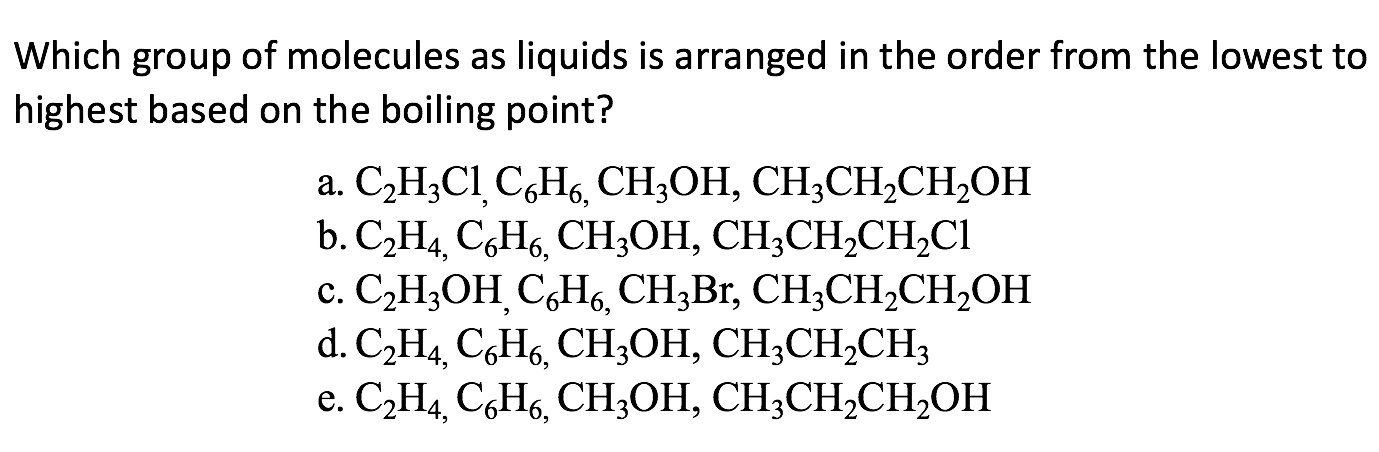 Solved Which group of molecules as liquids is arranged in | Chegg.com