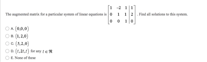 Solved The augmented matrix for a particular system of | Chegg.com