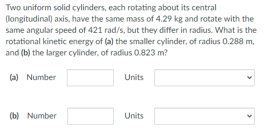 Solved Two uniform solid cylinders, each rotating about its | Chegg.com
