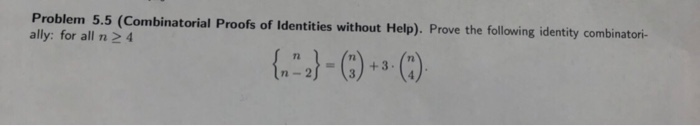 Solved Problem 5.5 (Combinatorial Proofs of Identities | Chegg.com