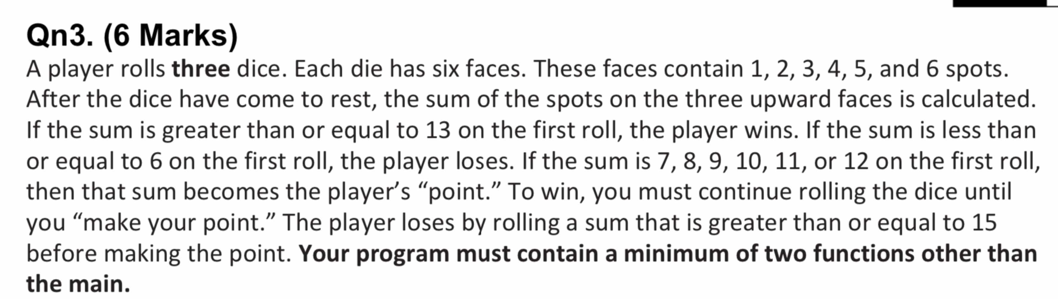 Solved Qn3. (6 ﻿Marks)A player rolls three dice. Each die | Chegg.com