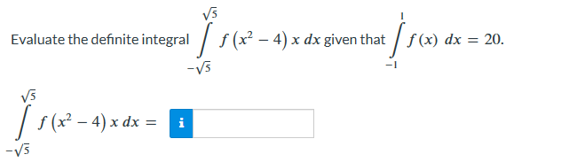 Solved Evaluate the definite integral ∫-5252f(x2-4)xdx | Chegg.com