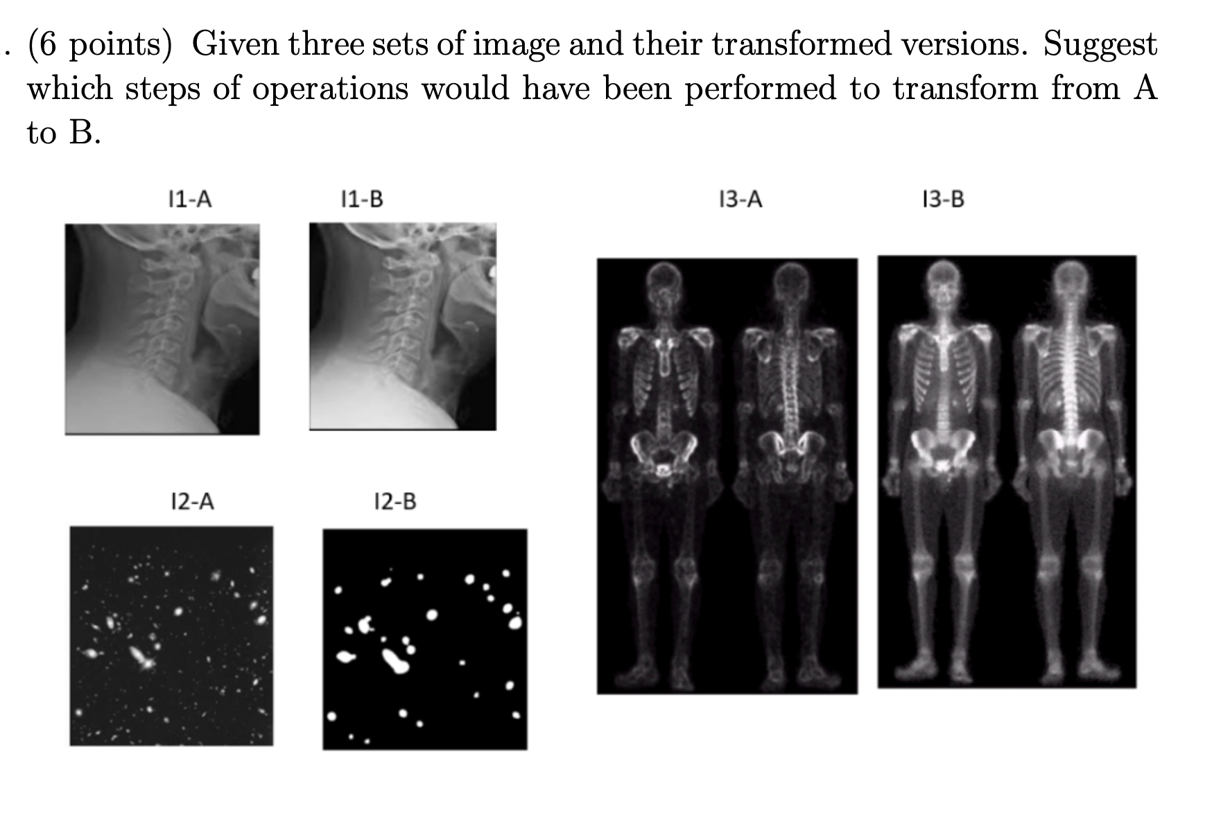 Solved (6 points) Given three sets of image and their | Chegg.com