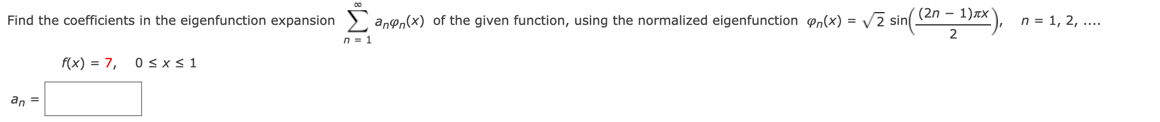 Solved Find the coefficients in the eigenfunction expansion | Chegg.com