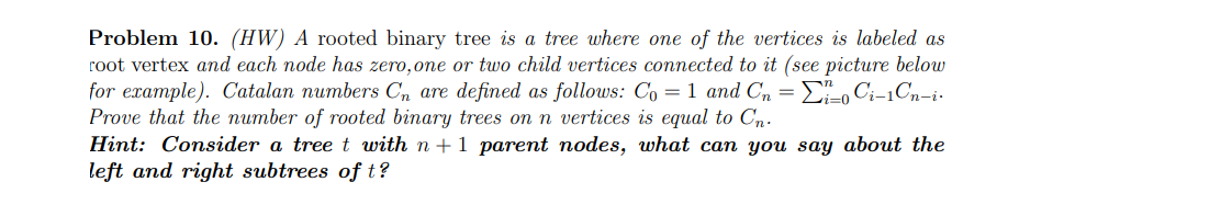 Solved Problem 10. (HW)A rooted binary tree is a tree where | Chegg.com