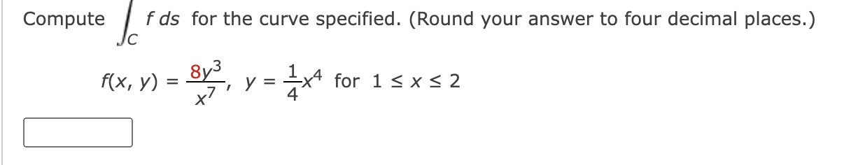 Solved Compute ∫Cfds for the curve specified. (Round your | Chegg.com