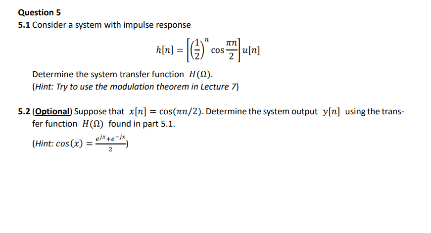Solved Question 3 Find the Fourier transforms of the | Chegg.com