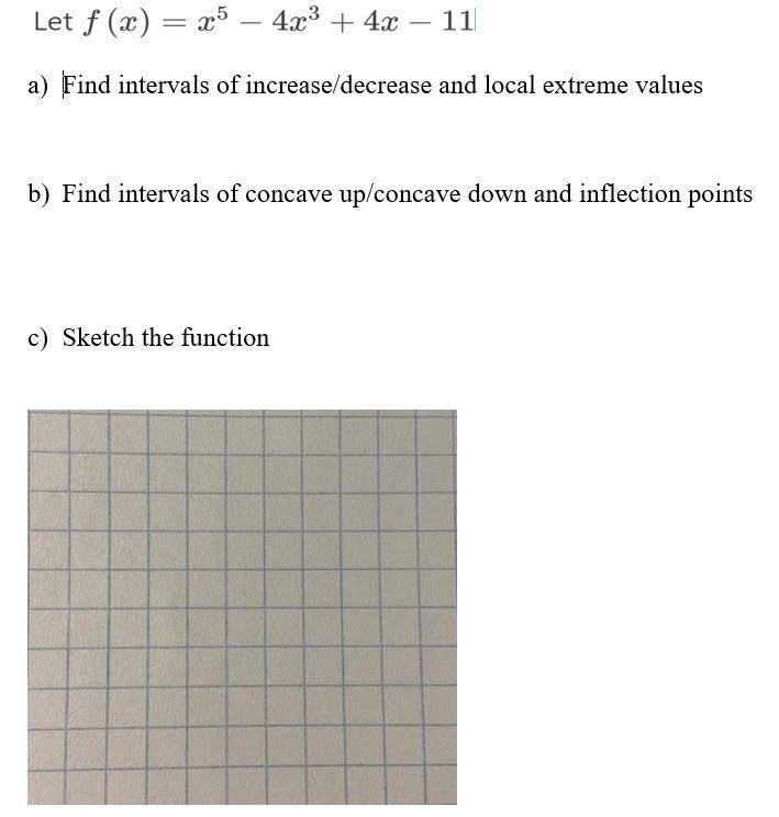 Solved Let F X X5−4x3 4x−11 A Find Intervals Of