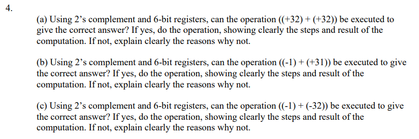 Solved 4. (a) Using 2's complement and 6-bit registers, can | Chegg.com