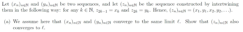 Solved Let (xn)nEN and (yn)nEN be two sequences, and let | Chegg.com Solved Let (xn)nEN and (yn)nEN be two sequences, and let | Chegg.com