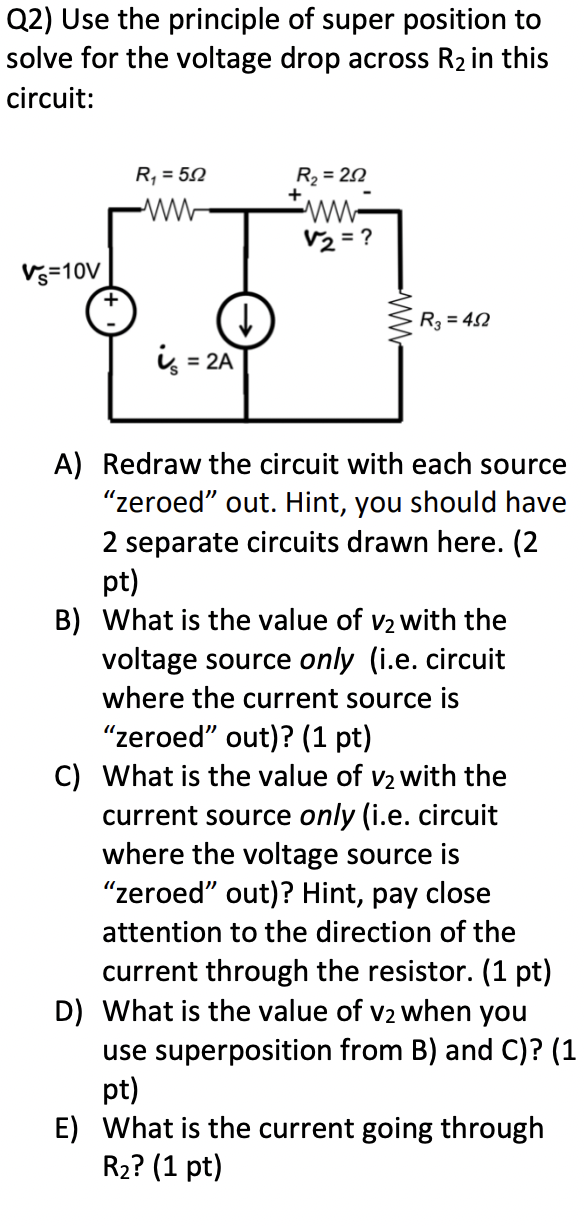 Solved Q2) Use the principle of super position to solve for | Chegg.com