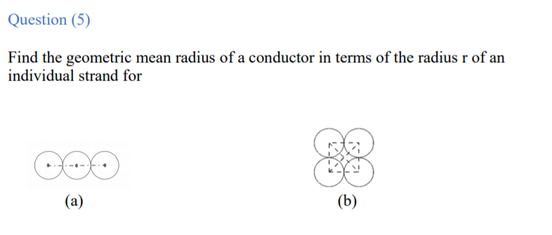 Solved Question (5) Find the geometric mean radius of a | Chegg.com