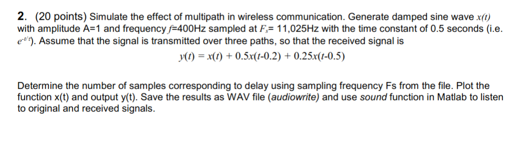 Solved 2. (20 points) Simulate the effect of multipath in | Chegg.com