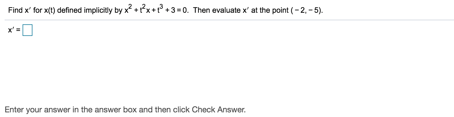Solved Find x' for x(t) defined implicitly by x? +++x++3 = | Chegg.com