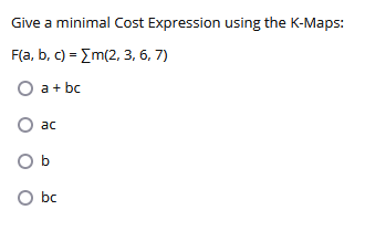 Solved Give a minimal Cost Expression using the K-Maps: | Chegg.com