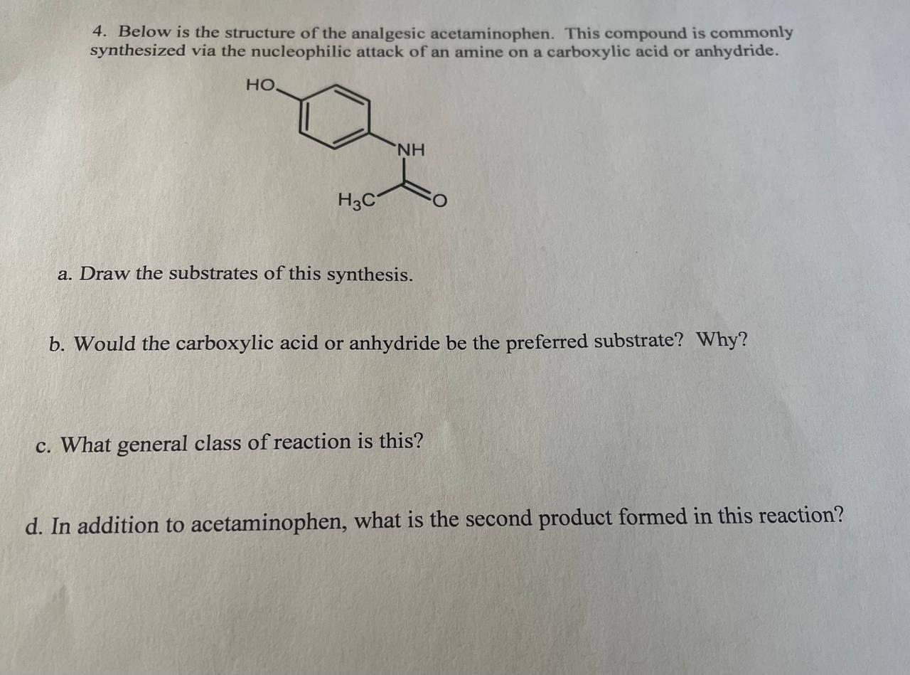 Solved 4. Below is the structure of the analgesic | Chegg.com