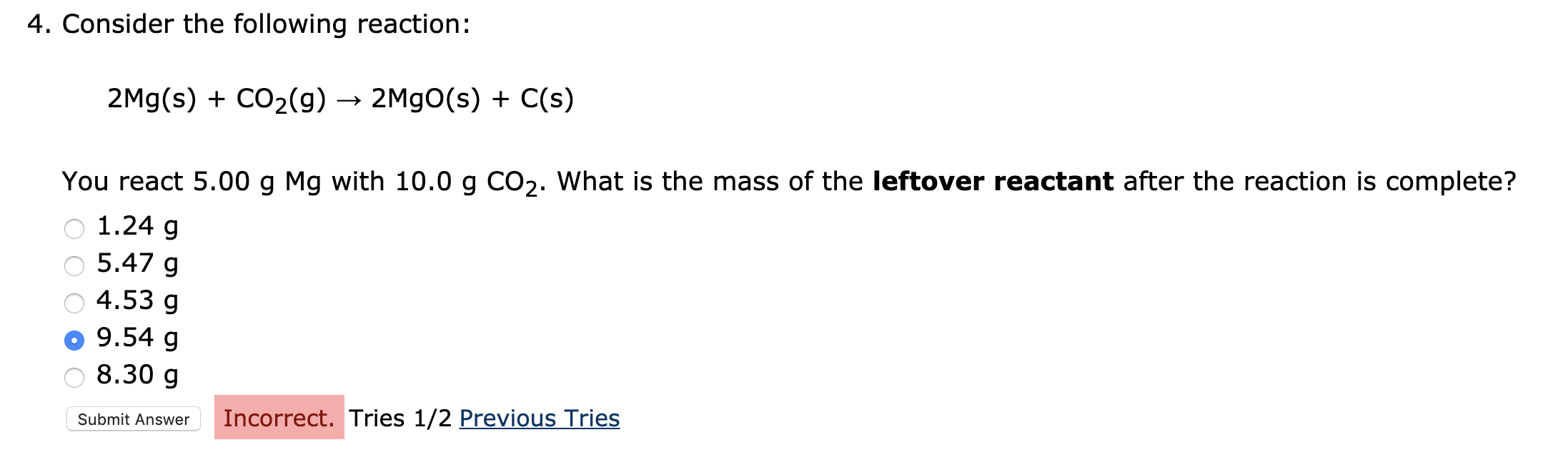 Solved 4. Consider the following reaction: 2Mg(s) + CO2(g) → | Chegg.com