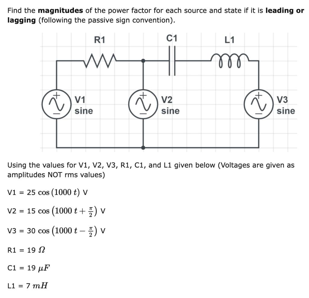 Solved Find the magnitudes of the power factor for each | Chegg.com