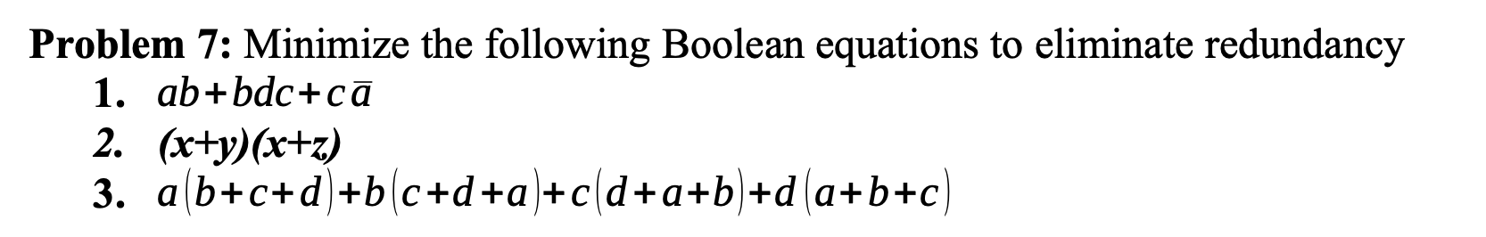 Solved Problem 7: Minimize the following Boolean equations | Chegg.com