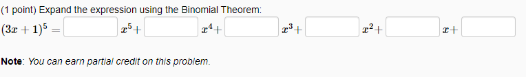 Solved (1 point) Expand the expression using the Binomial | Chegg.com