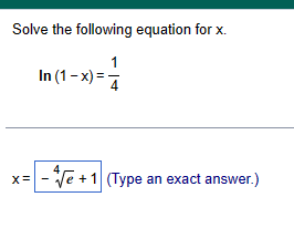 Solved Solve the following equation for x. ln(1−x)=41 x= | Chegg.com