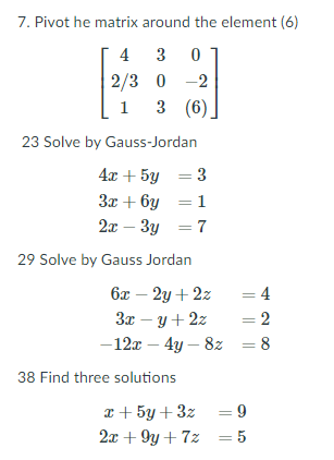 Solved 7. Pivot he matrix around the element (6) 4 30 2/3 0 | Chegg.com