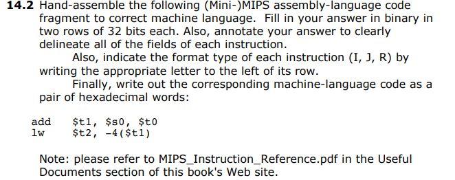 Solved 14.2 Hand-assemble the following (Mini-)MIPS | Chegg.com
