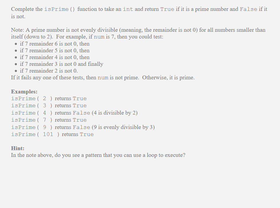 Solved Here is my code: def isPrime(n): for i in | Chegg.com