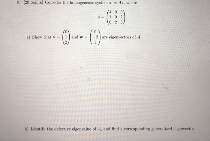 Solved 10. 20 points Consider the homogeneous system x' Ax, | Chegg.com
