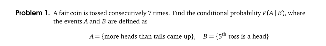 Solved Problem 1. A fair coin is tossed consecutively 7 | Chegg.com