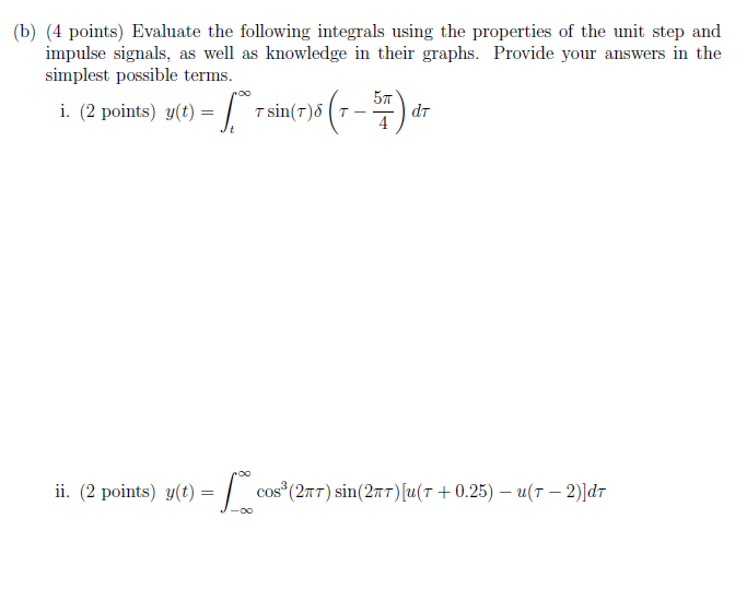 Solved b) (4 points) Evaluate the following integrals using | Chegg.com