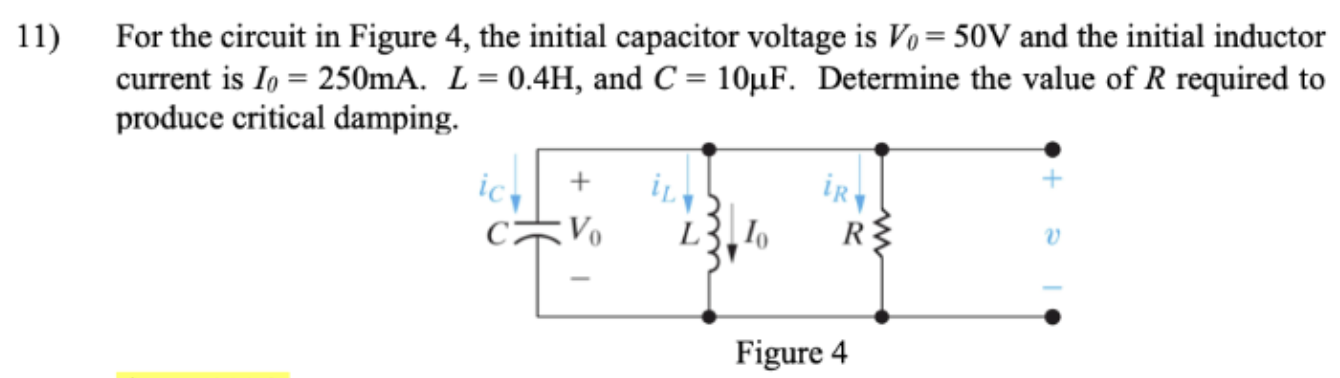Solved For the circuit in Figure 4, the initial capacitor | Chegg.com