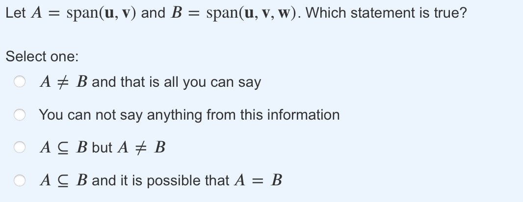 Solved Let A = span(u, v) and B = span(u, v, w). Which | Chegg.com