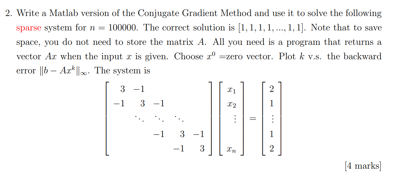 Solved 2. Write a Matlab version of the Conjugate Gradient | Chegg.com