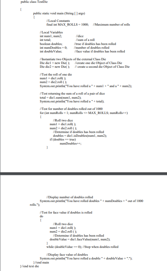 Solved Develop a Java Class Die that will manage a roll of a | Chegg.com