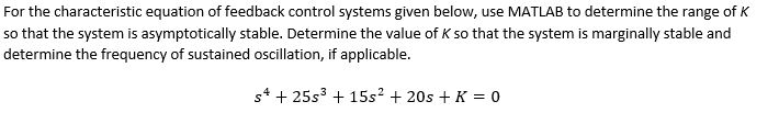 Solved For the characteristic equation of feedback control | Chegg.com