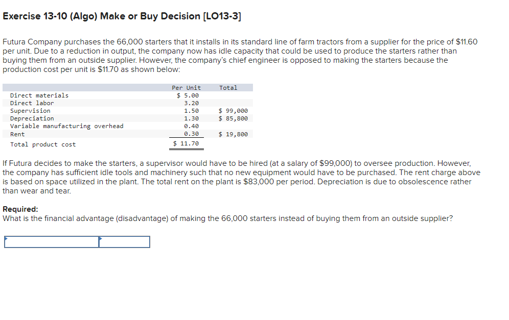 Solved Exercise 13-10 (Algo) Make or Buy Decision [LO13-3] | Chegg.com