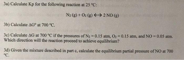 Solved 3a) Calculate Kp for the following reaction at 25 °C: | Chegg.com