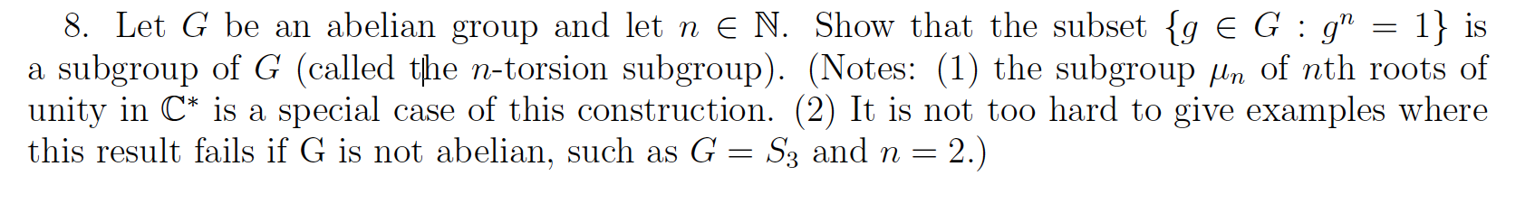 Solved 8. Let G be an abelian group and let n∈N. Show that | Chegg.com